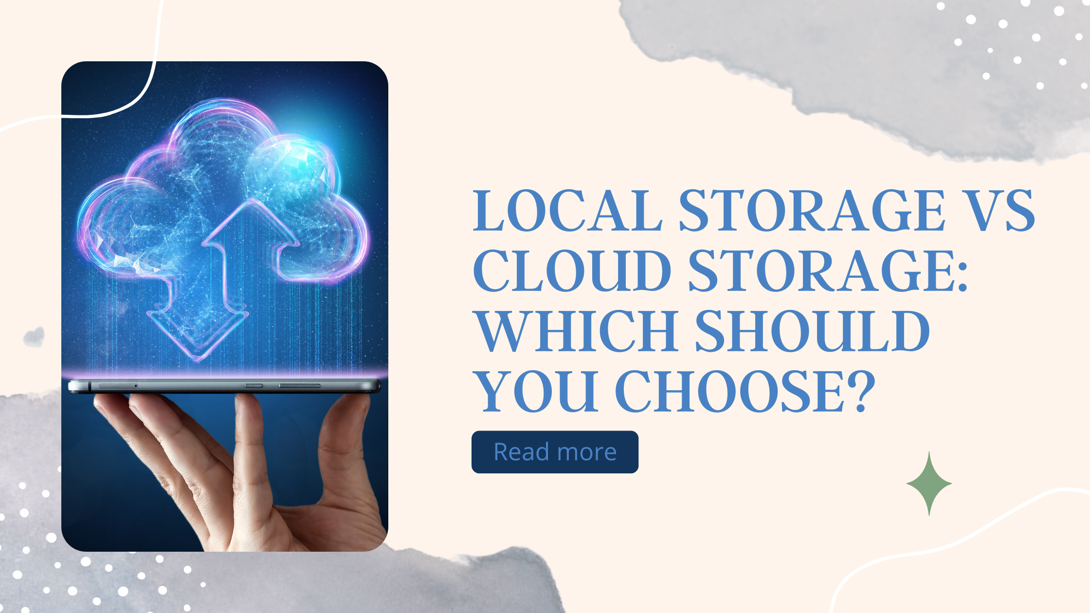Local Storage vs Cloud Storage: Which should you choose?